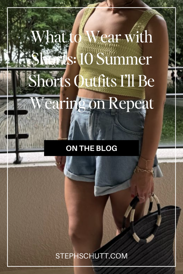 What to Wear with Shorts: 10 Summer Shorts Outfits I’ll Be Wearing on ...